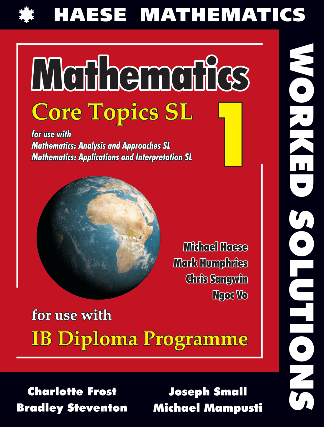 Mathematics: Core Topics SL WORKED SOLUTIONS – Haese Mathematics Mathematics: Core Topics SL WORKED SOLUTIONS – Haese Mathematics