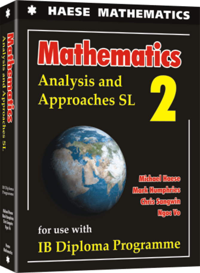 Mathematics: Analysis and Approaches SL – Haese Mathematics